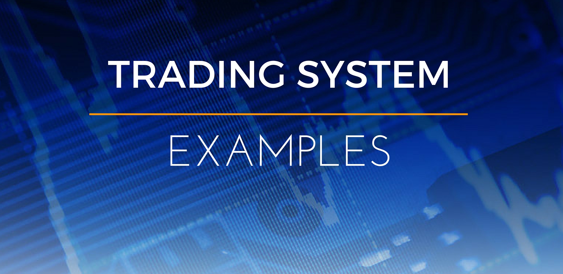 Trading System Examples - Master The Markets